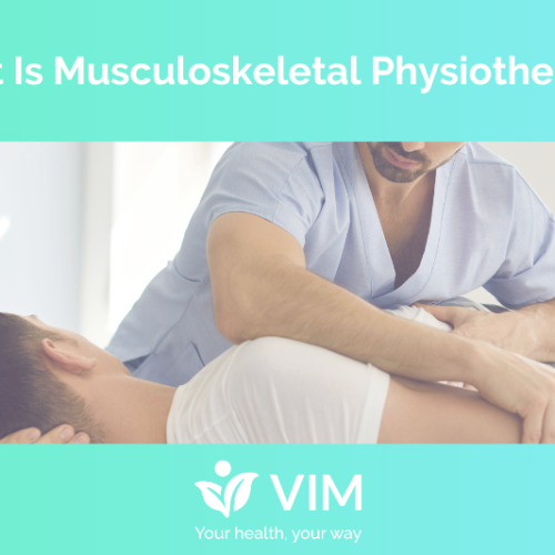 What is Musculoskeletal Physiotherapy? - VIM Health