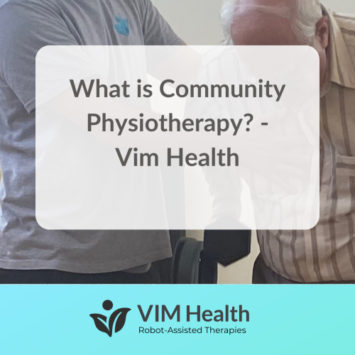 What is Community Physiotherapy? - VIM Health